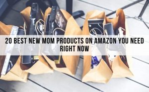 20 Best New Mom Products on Amazon You Need - All Moms Blog