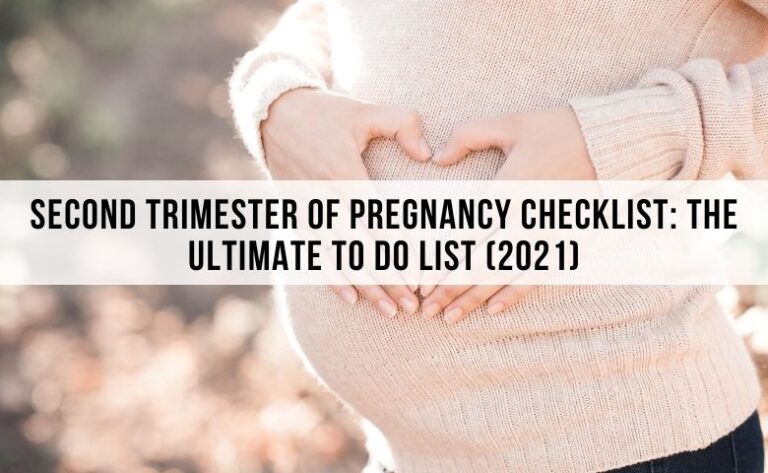 Second Trimester of Pregnancy Checklist: The Ultimate To Do List (2021 ...